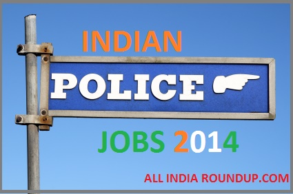 Indian Police Jobs 2014 (1769 Vacancies Openings)