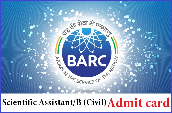 BARC Admit card 2015 Download: Scientific Assistant/B (Civil) Hall ...