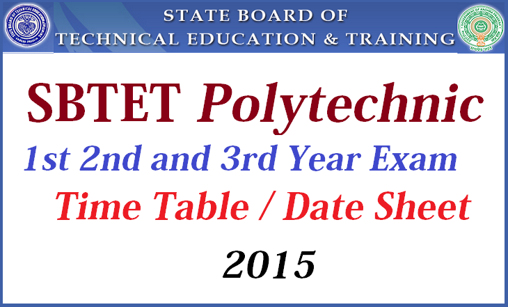 SBTET Polytechnic Time Table 2015 1st, 2nd, 3rd Year Date Sheet Download