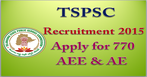 TSPSC Recruitment 2015 Apply Online for 770 AEE and AE Posts- Telangana ...