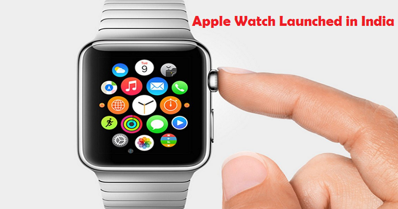 Apple Finally Launched Apple Watch in India, Ranging From Rs. 30,900 to ...