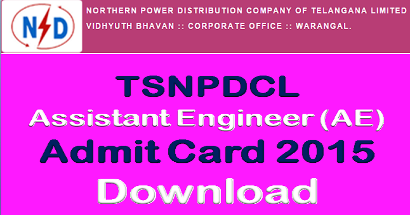 TSNPDCL Assistant Engineer (AE) Admit Card 2015 Released: Download ...