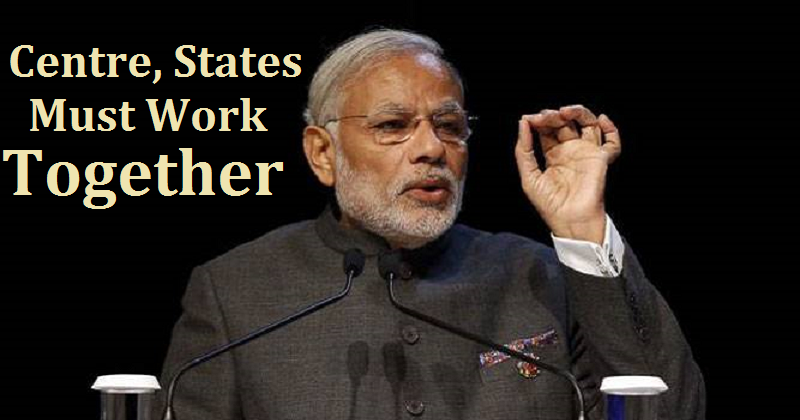 PM Narendra Modi Wants Centre, States To Work Together For India’s Progress