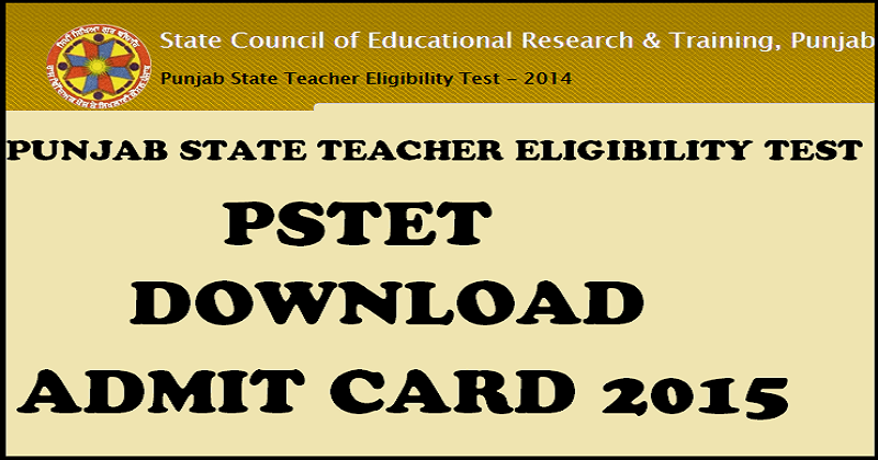 PSTET Admit Card 2015 Released: Download Punjab TET Hall Ticket Now