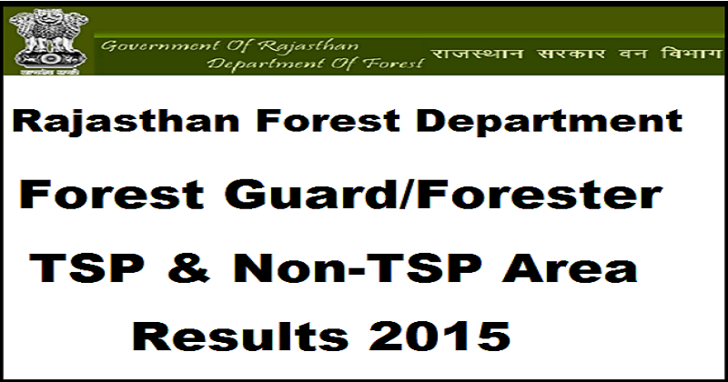 Rajasthan Forest Guard/Forester Results 2015 Declared For Scheduled ...