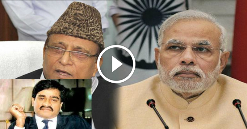 Uttar Pradesh Minister Azam Khan Claims “PM Narendra Modi Met Dawood ...