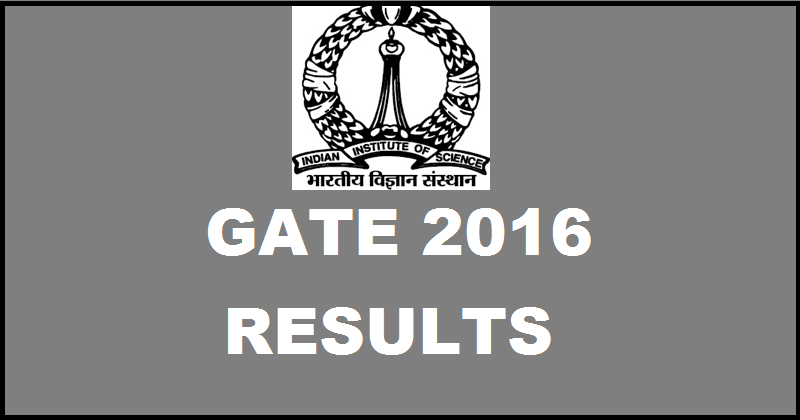 GATE 2016 Result Declared | Download GATE Score Card @ wwwe.iisc ... GATE 2016 Result Declared | Download GATE Score Card @ wwwe.iisc ...