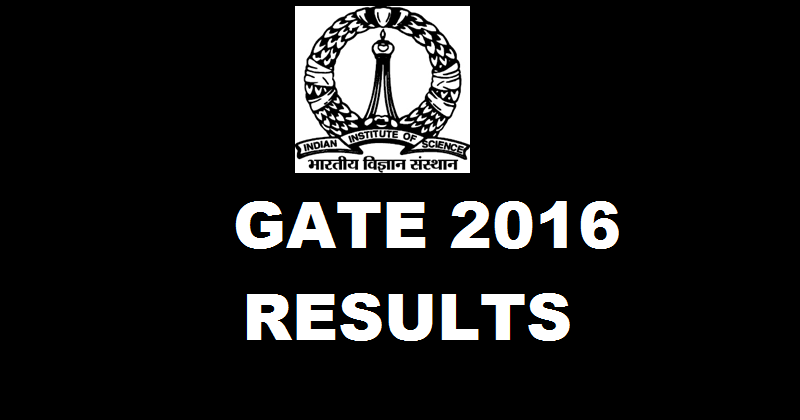 GATE Ranks Result 2016 Score Card Branch Wise Download @ www.gate.iisc ...