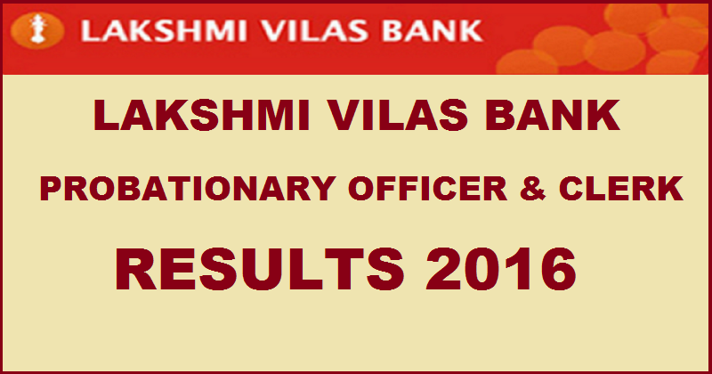 Lakshmi Vilas Bank LVB PO & Clerk Results 2016 | Check Selected ...