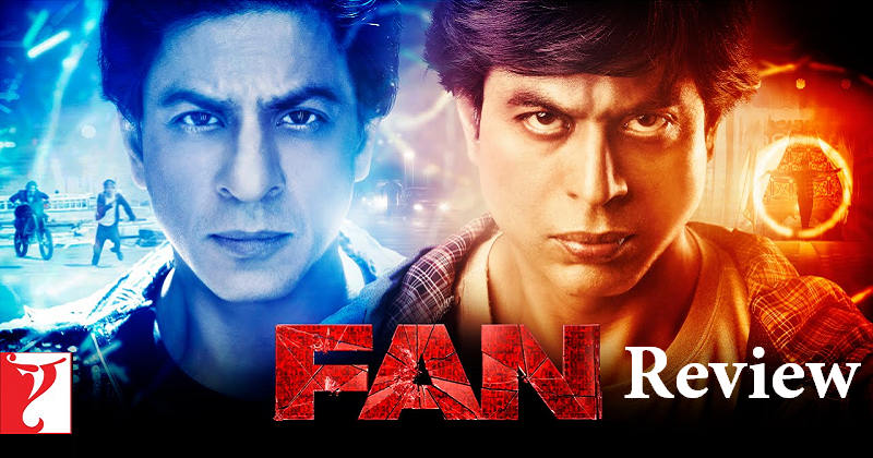 FAN Movie Review, Rating, Story, Live Audience Review – Shah Rukh Khan