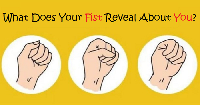 Here’s What The Way You Clench Your Fist Reveals About Your Personality!