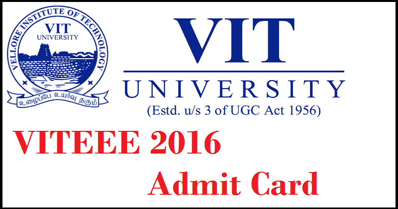 Www.vit.ac.in: VITEEE 2016 Admit Card Download Now