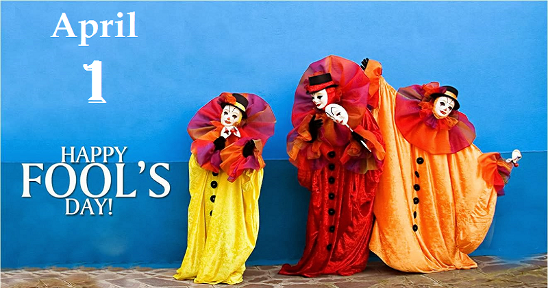 Do You Know Why April 1st Is Celebrated As Fools Day?