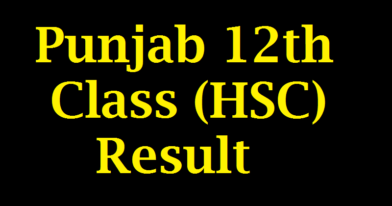 PSEB Class 12 Results 2016 Punjab Plus Two HSC Result Marks Grades ...