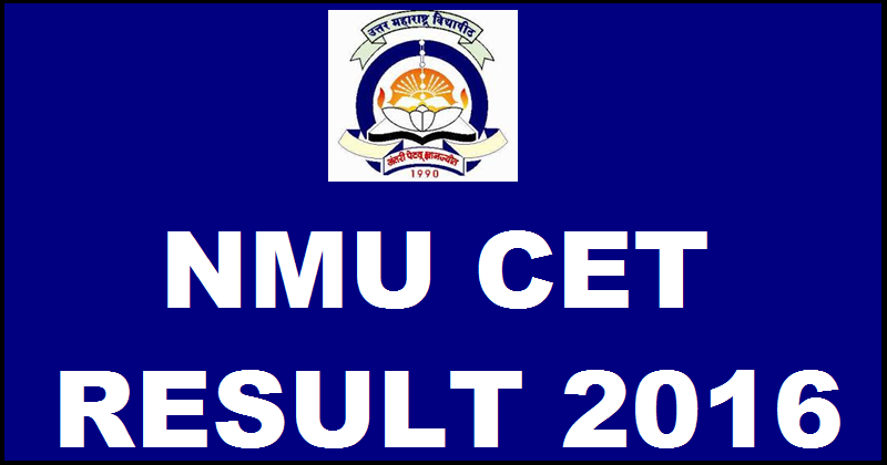 NMU CET Results 2016 Merit List @ www.nmu.ac.in For MBM Admission Test ...