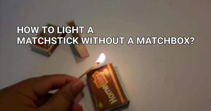 Video: How To Light A Match With A Rubber Band? Check It Out!