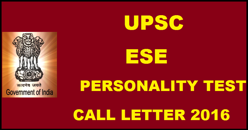 UPSC ESE E-Summon Call Letter 2016 For Personality Test Download @ upsc ...