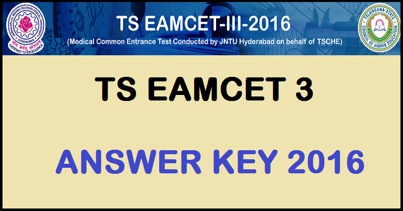 Telangana TS EAMCET 3 Answer Key 2016 For Medical Set A B C D With Cutoff Marks Available Now ...
