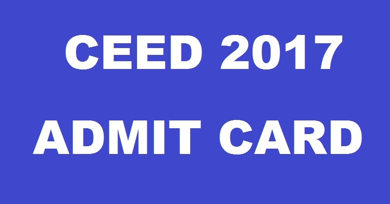 CEED Admit Card 2017 Hall Ticket Download @ www.gate.iitb.ac.in For ...