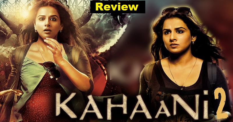 Kahaani 2 Movie Review, Rating, Live Updates – Vidya Balan, Arjun Rampal