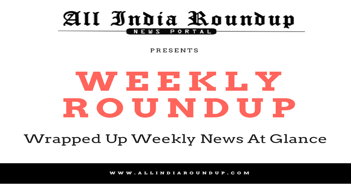 Weekly Round Up (19/12/2016 – 25/12/2016) | 7 Day-News At A Glance