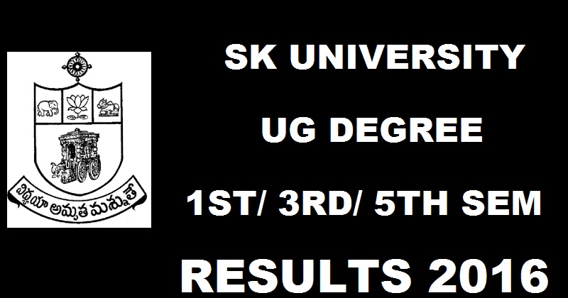 SKU Degree UG Results 2016 Declared For 1st 3rd 5th Sem @ www ...
