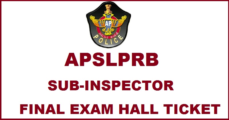 AP Police SI Final Written Exam Hall Ticket 2016 @ recruitment.appolice ...