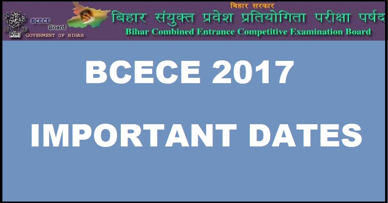 BCECE Bihar Combined Entrance Exam 2017| Important Dates Apply Online ...