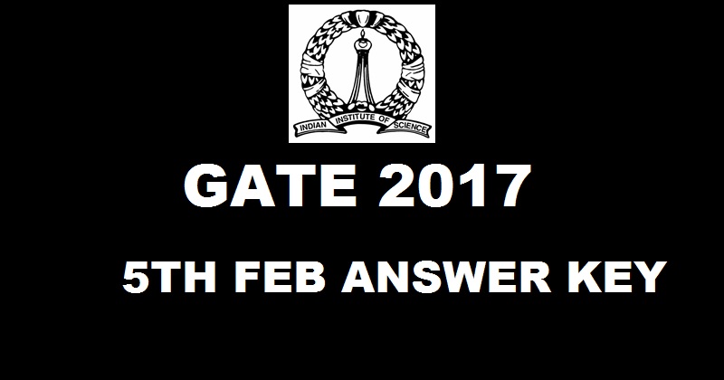 GATE 2017 Answer Key (Unofficial) 5th Feb Review & Exam Analysis For EC, BT, CY, EY, PI, AE, MA ...