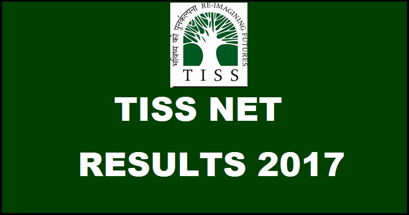 TISS NET Results 2017 Score Card Declared @ admissions.tiss.edu Now