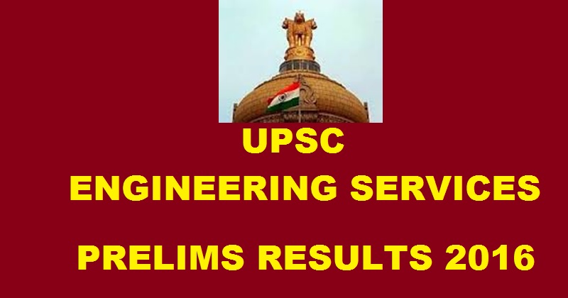 UPSC IES ESE Prelims Results 2017 For Engineering Service Pre-Exam ... UPSC IES ESE Prelims Results 2017 For Engineering Service Pre-Exam ...