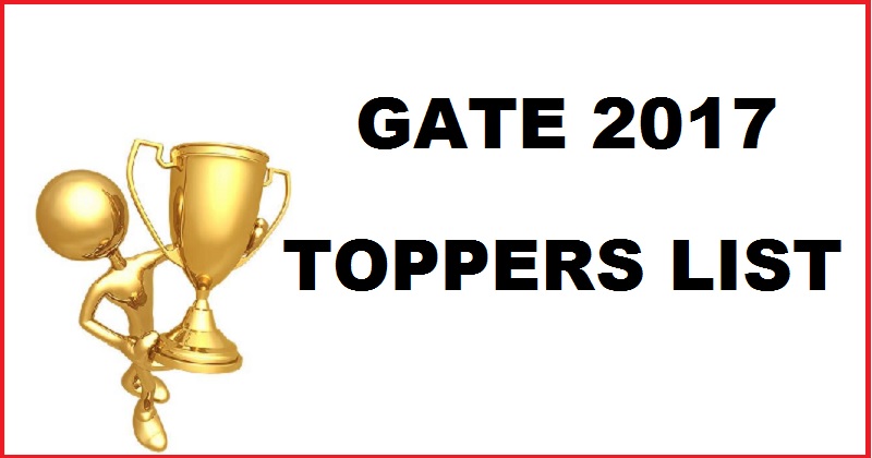GATE 2017 Toppers All India Ranks AIR Highest Score For All Branches ...