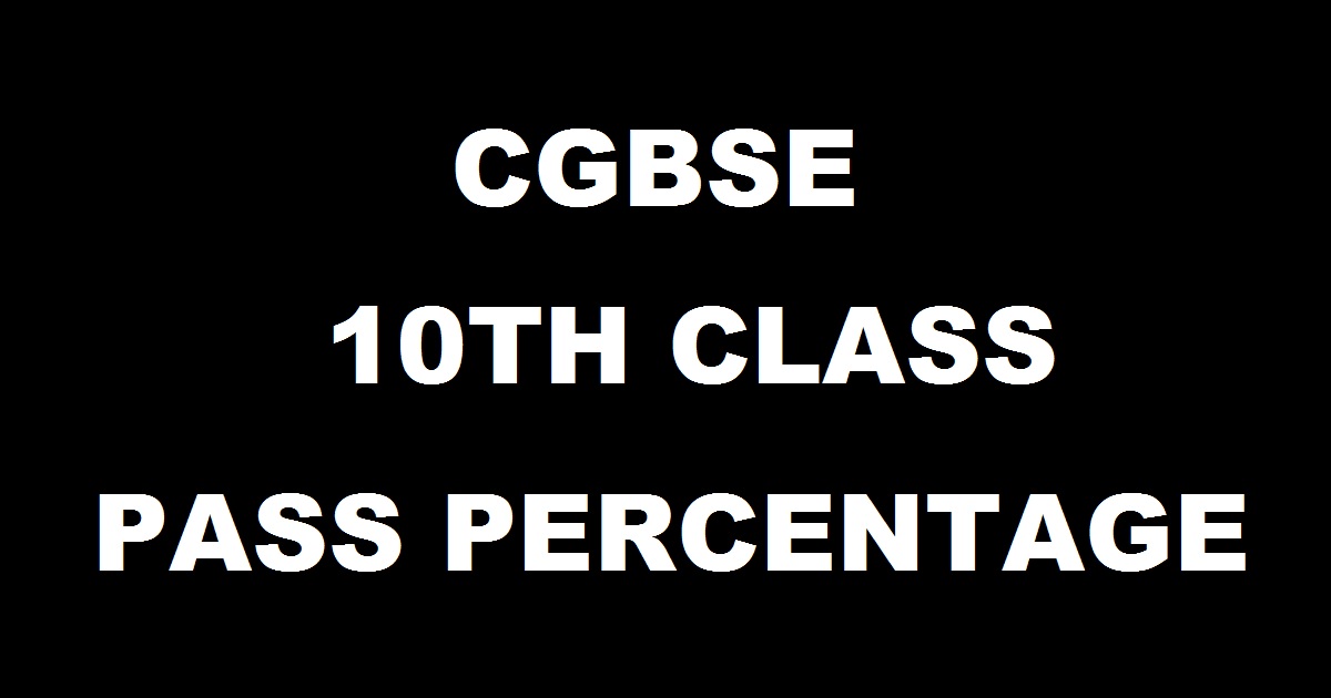 CGBSE 10th Class Pass Percentage District Wise Highest Marks| CG Board ...