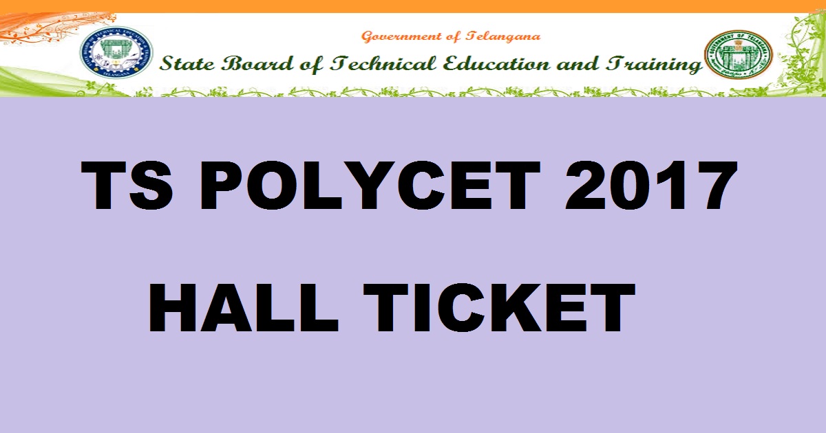 TS POLYCET 2017 Hall Ticket| Download Telangana POLYCET Admit Card ...