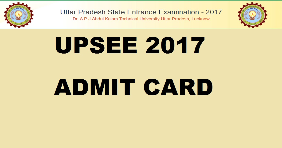 UPSEE Admit Card 2017 Download @ upsee.nic.in Here Now