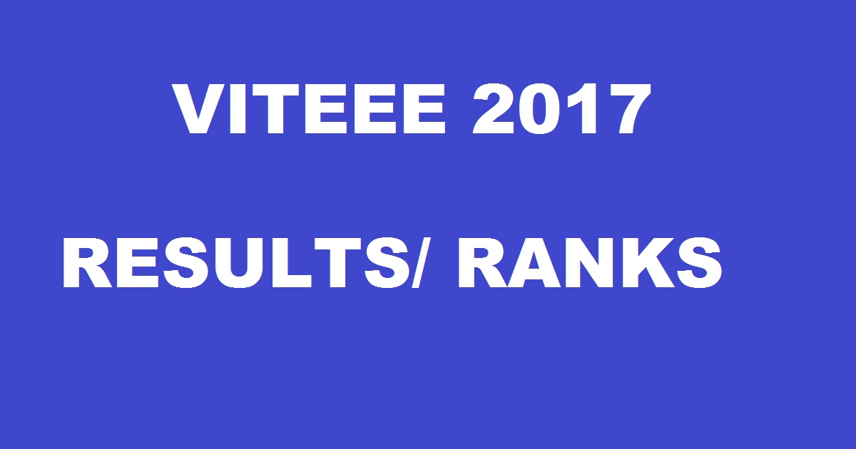 VITEEE Results 2017 Released Now – VIT University Result/ Ranks ...