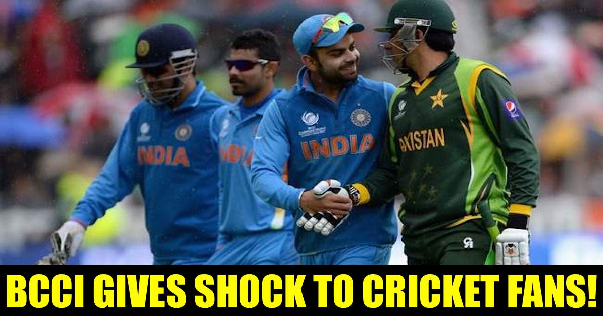 Bad News For Indian Cricket Fans: BCCI Says “Won’t Play Bilateral Series Against Pakistan ...