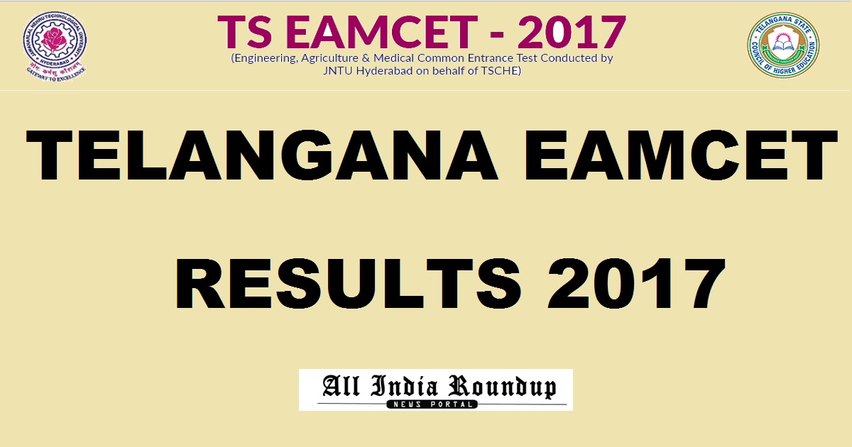 Eamcet.tsche.ac.in – TS EAMCET Results 2017 Ranks (Declared Now ...