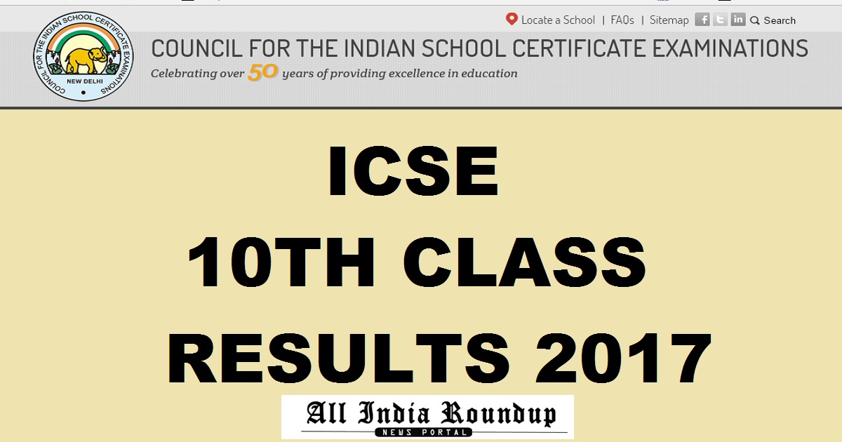 ICSE 10th Class Results 2017 Declared – Check ICSE Class 10 Result ...