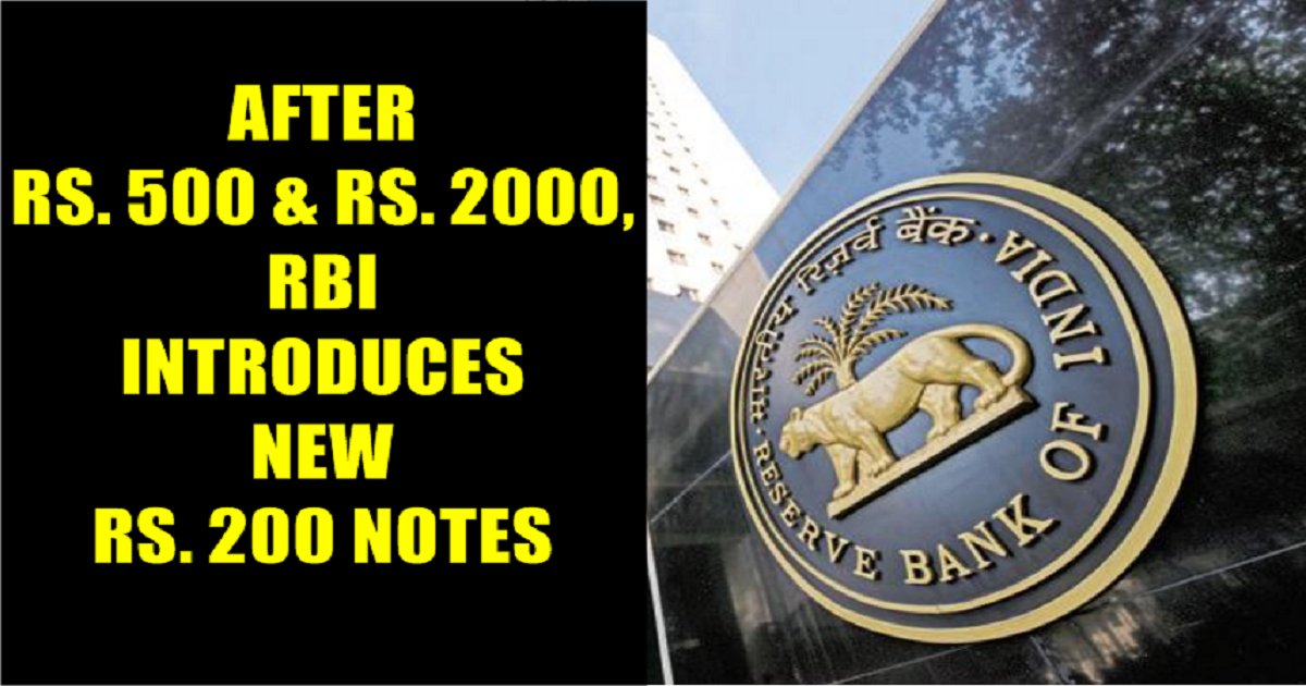New Currency: RBI Begins To Print Rs 200 Denomination Notes With ...