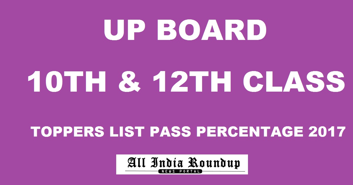 UP 10th & 12th Class Toppers List 2017 Pass Percentage Released – UPMSP ...