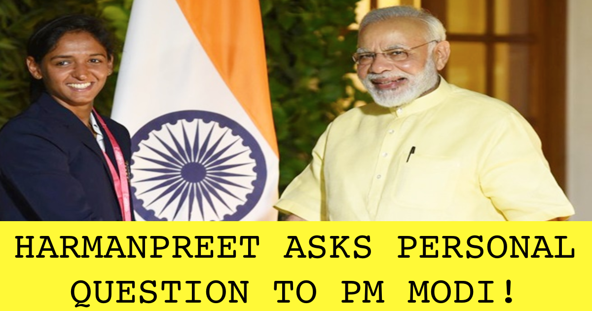 Harmanpreet Kaur’s Personal Question Brought A Smile On Pm Narendra ...