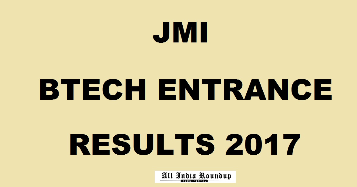 Jmi.ac.in: JMI BTech Entrance Results 2017 Declared Now