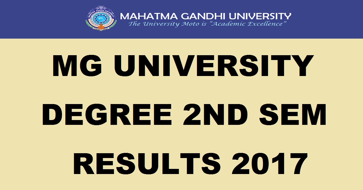 MGU UG Degree 2nd Sem Results May 2017 Declared @ www.mguniversity.edu ...