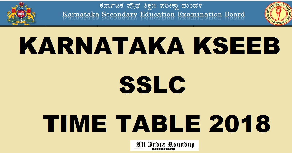 Karnataka SSLC Time Table 2018 Released – KSEEB 10th Class Exam ...