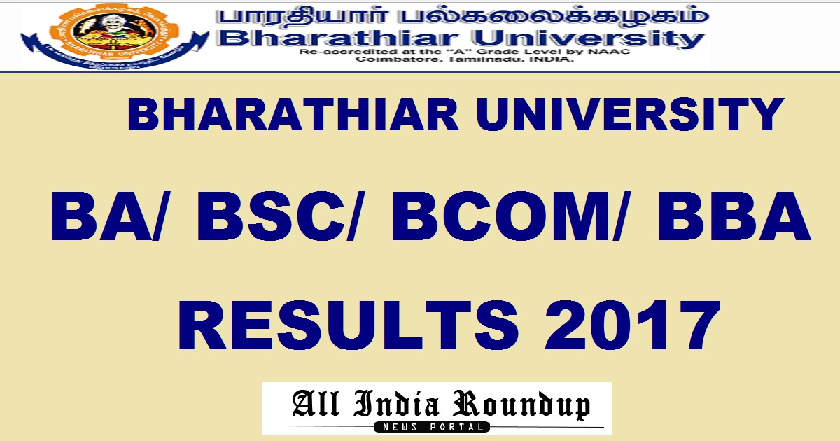 Declared! Bharathiar University UG Results Nov/ Dec 2017 www.b-u.ac.in ...