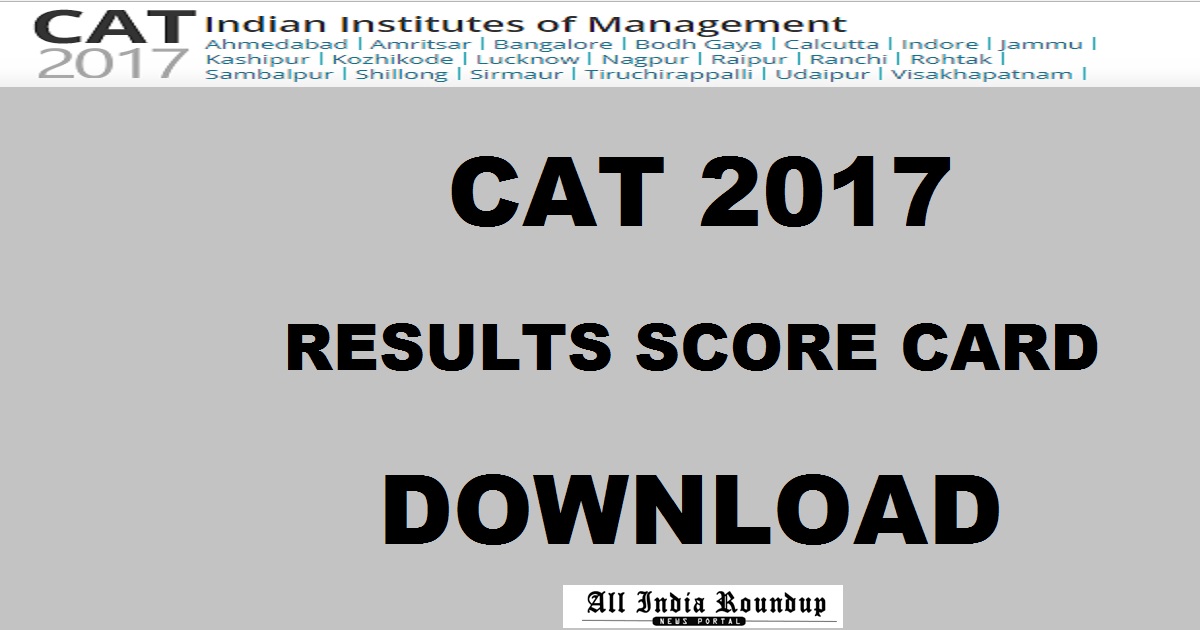 CAT 2017 Results Score Card @ iimcat.ac.in Released – IIM CAT ...