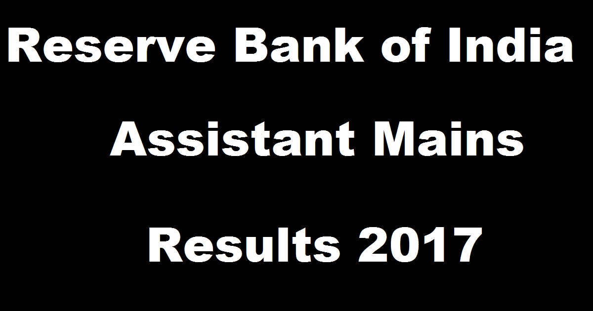 RBI Assistant Mains Results 2017 Declared @ rbi.org.in – Check Selected ... RBI Assistant Mains Results 2017 Declared @ rbi.org.in – Check Selected ...