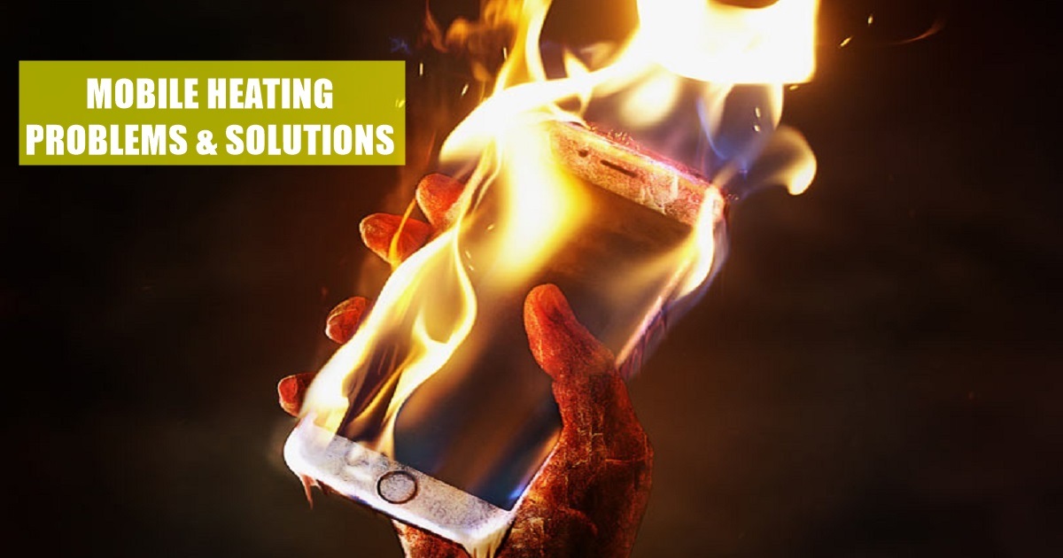 How To Get Rid Of Over-Heating Problem In Your Smart Phone? Here Are ...