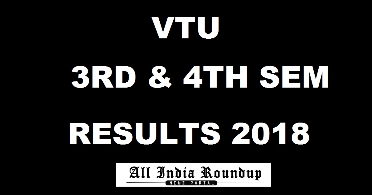 Results.vtu.ac.in: VTU 3rd & 4th Sem Results Dec Jan 2018 Declared @ vtu.ac.in For CBCS & Non-CBCS